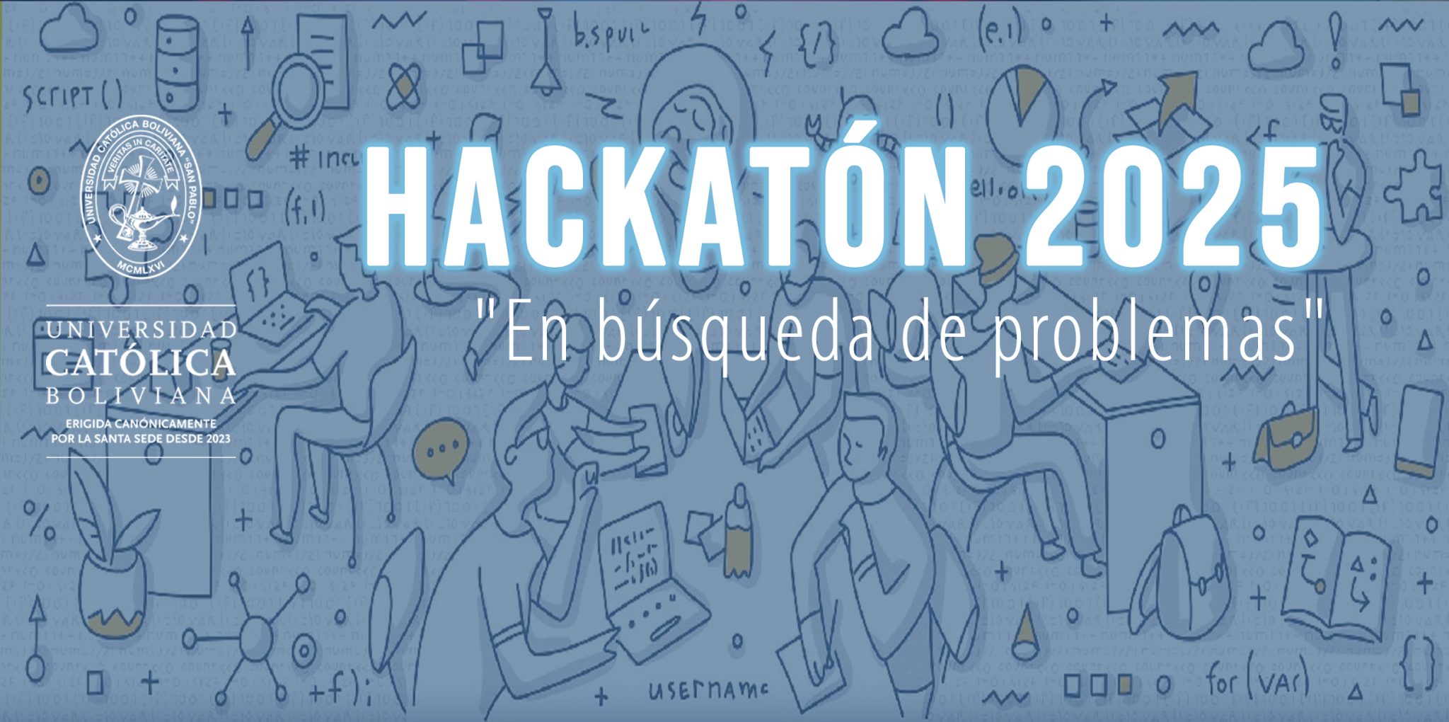 U.C.B. impulsa la identificación de problemas para el Hackatón Universitario 2025 - Universidad ...